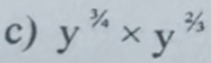 Solved: y^(3/4)* y^(2/3) [Math]