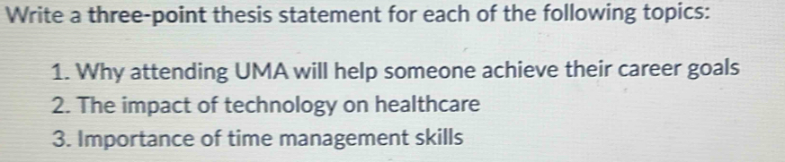Solved: Write a three-point thesis statement for each of the following ...