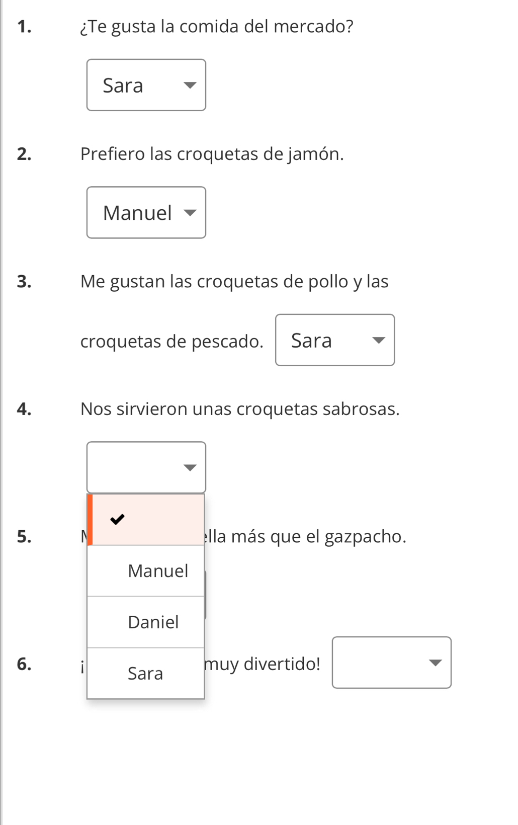 Solved: ¿Te gusta la comida del mercado? Sara 2. Prefiero las croquetas ...