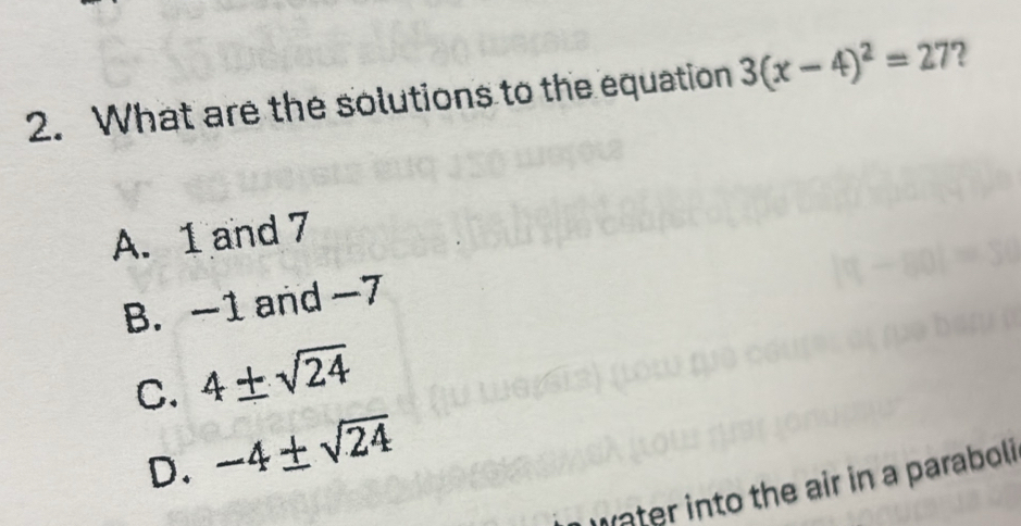 Solved: What are the solutions to the equation 3(x-4)^2=27 ? A. 1 and 7 ...