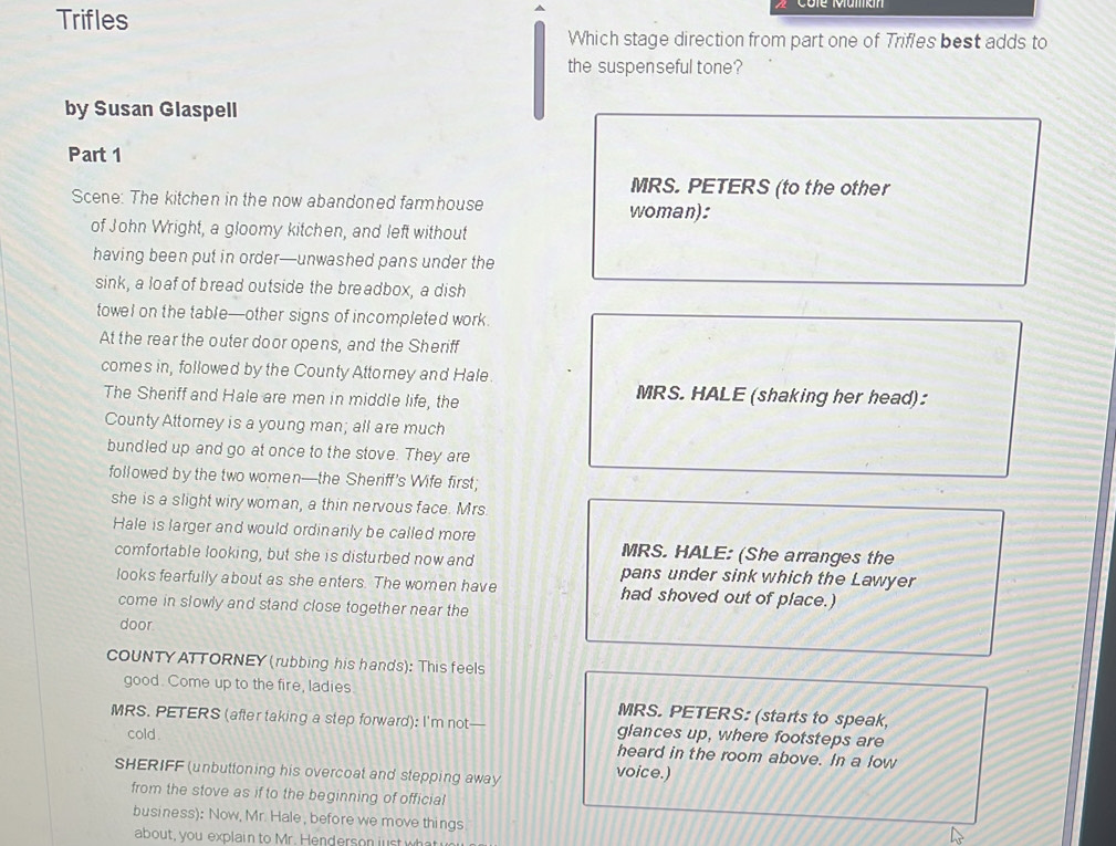 Solved: Trifles Which stage direction from part one of Trifles best ...