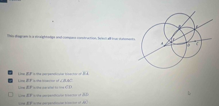 Solved: This diagram is a straightedge and compass construction. Select ...
