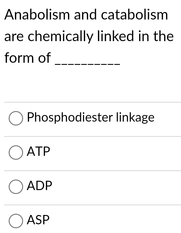 Solved: Anabolism and catabolism are chemically linked in the form of ...