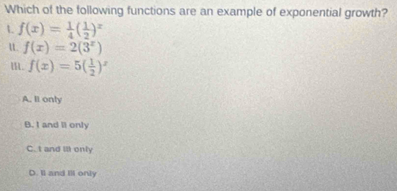 Solved: Which of the following functions are an example of exponential ...