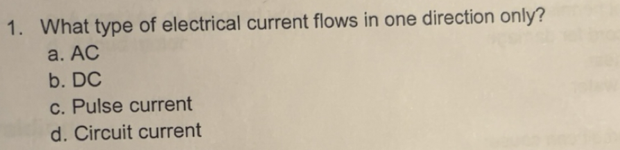 Solved: What type of electrical current flows in one direction only? a ...