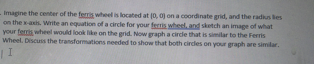 Solved: Imagine the center of the ferris wheel is located at (0,0) on a ...