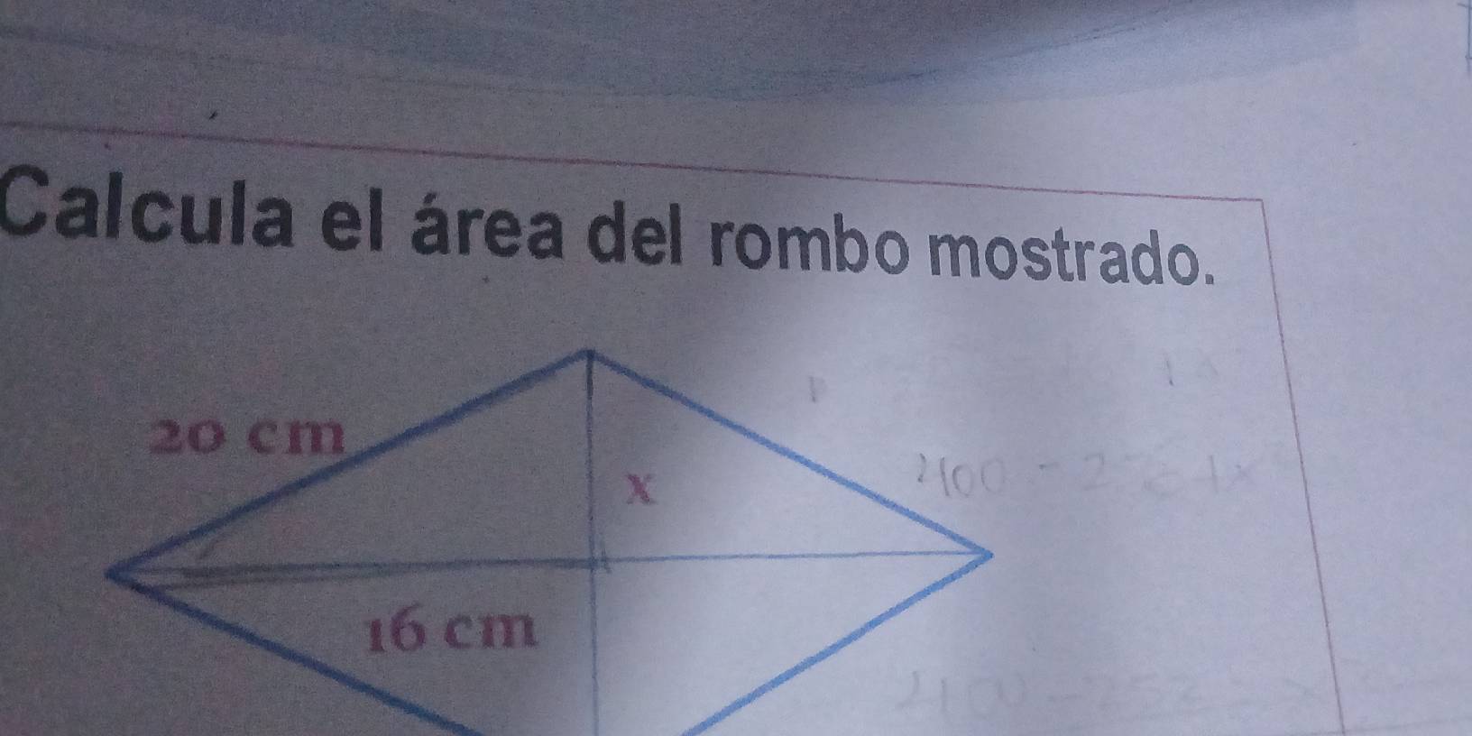 Resuelto:Calcula el área del rombo mostrado.