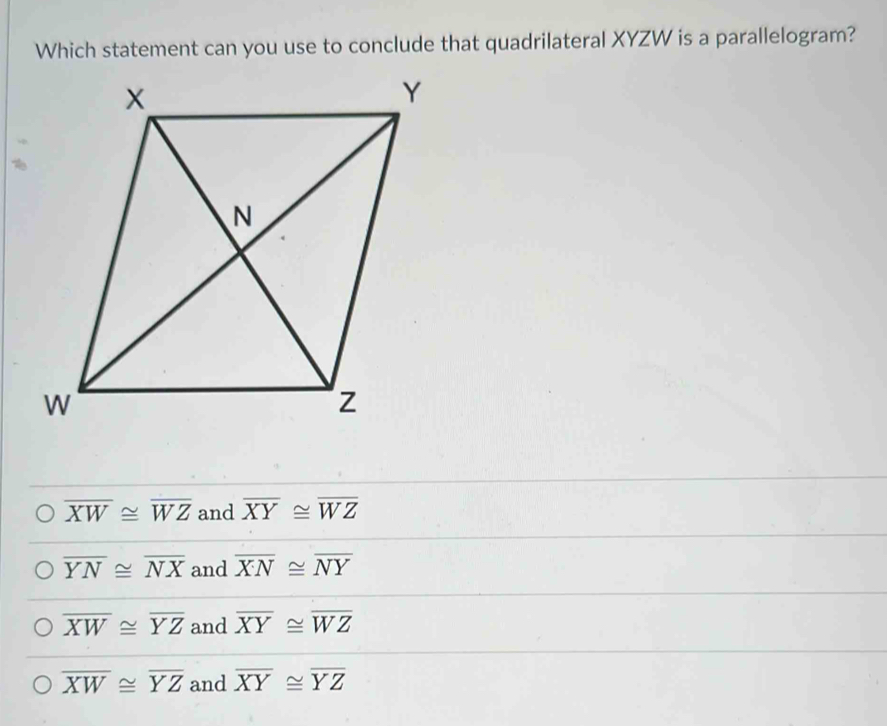 Solved: Which statement can you use to conclude that quadrilateral XYZW ...