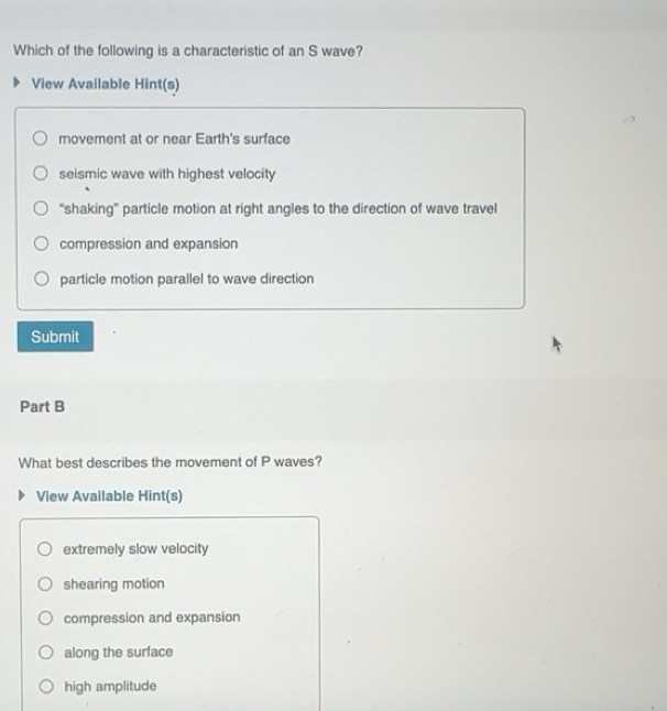 Solved: Which of the following is a characteristic of an S wave? View ...
