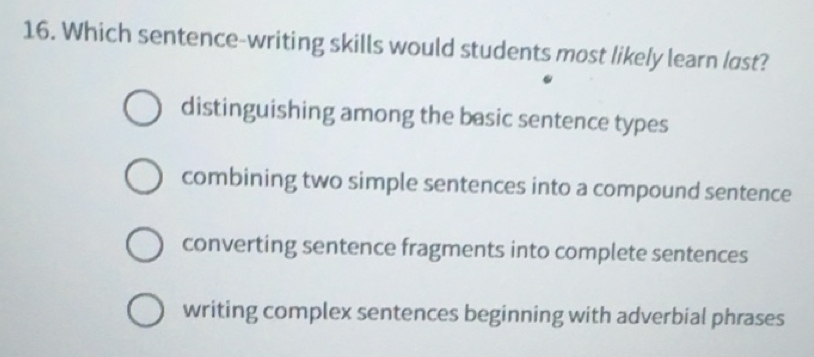 Solved: Which sentence-writing skills would students most likely learn ...