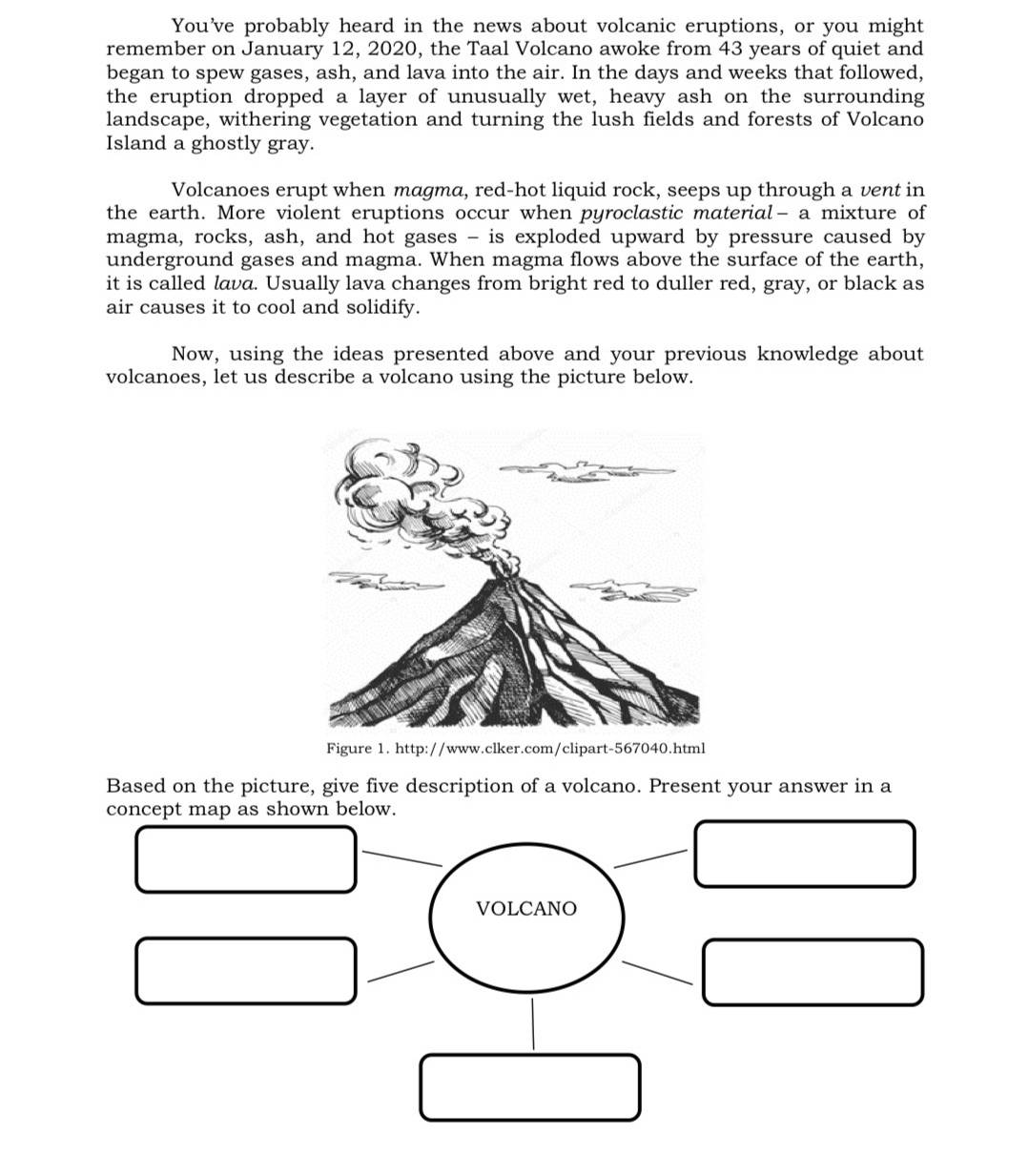 Solved: You've probably heard in the news about volcanic eruptions, or ...