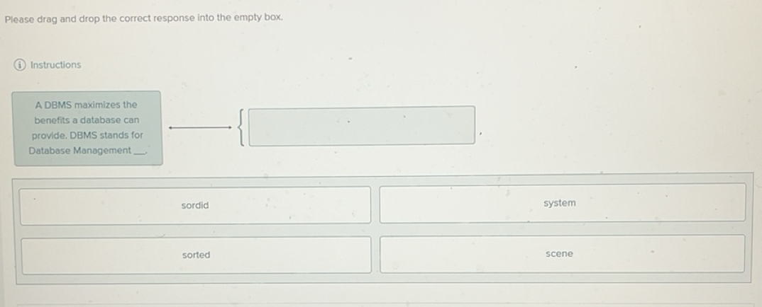 Solved: Please drag and drop the correct response into the empty box ...