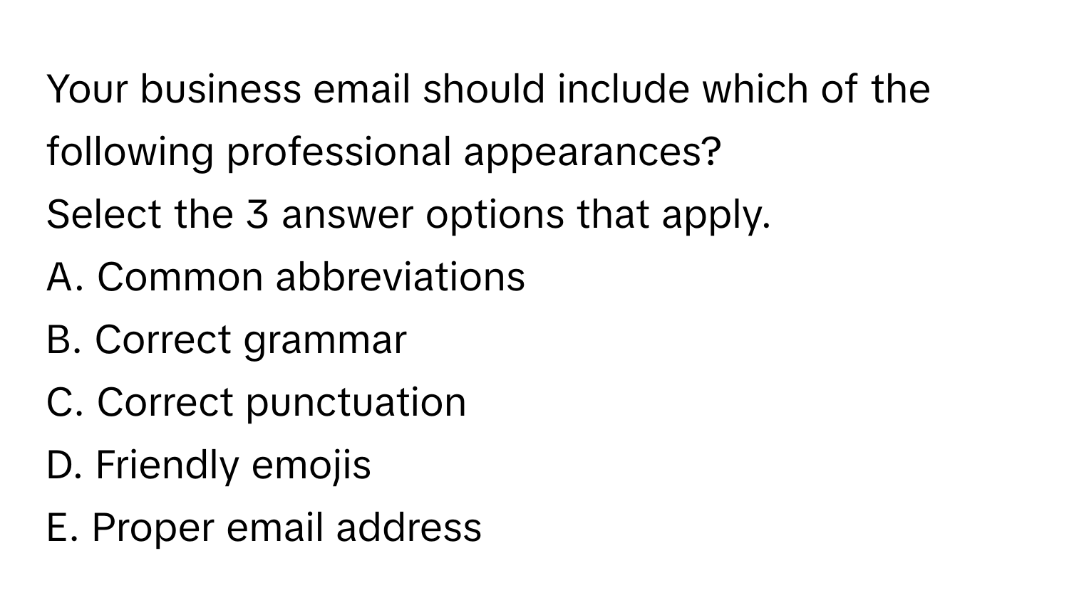 Solved: Your business email should include which of the following ...
