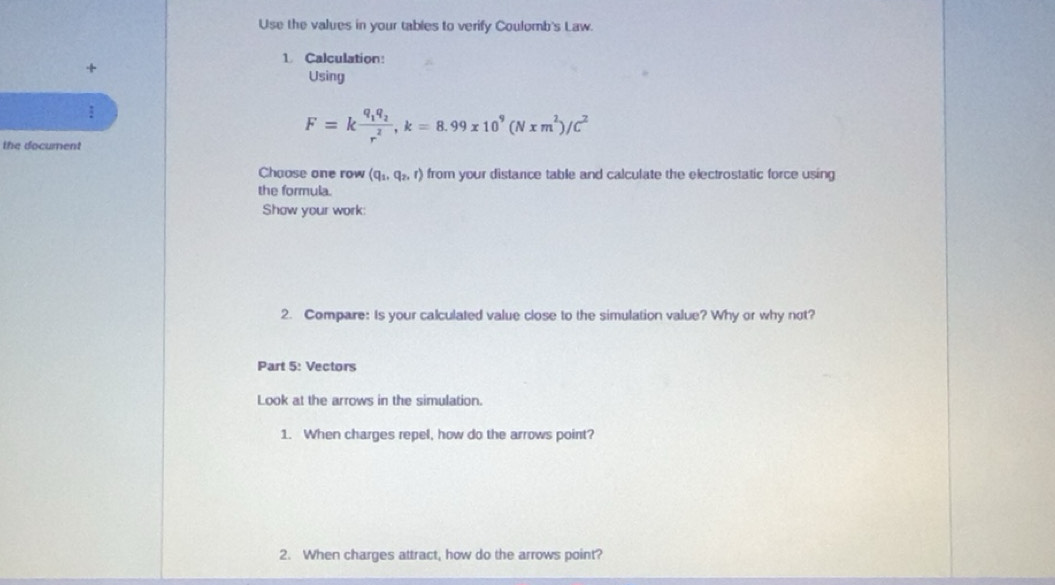 Solved: Use the values in your tables to verify Coulomb's Law. 1 ...