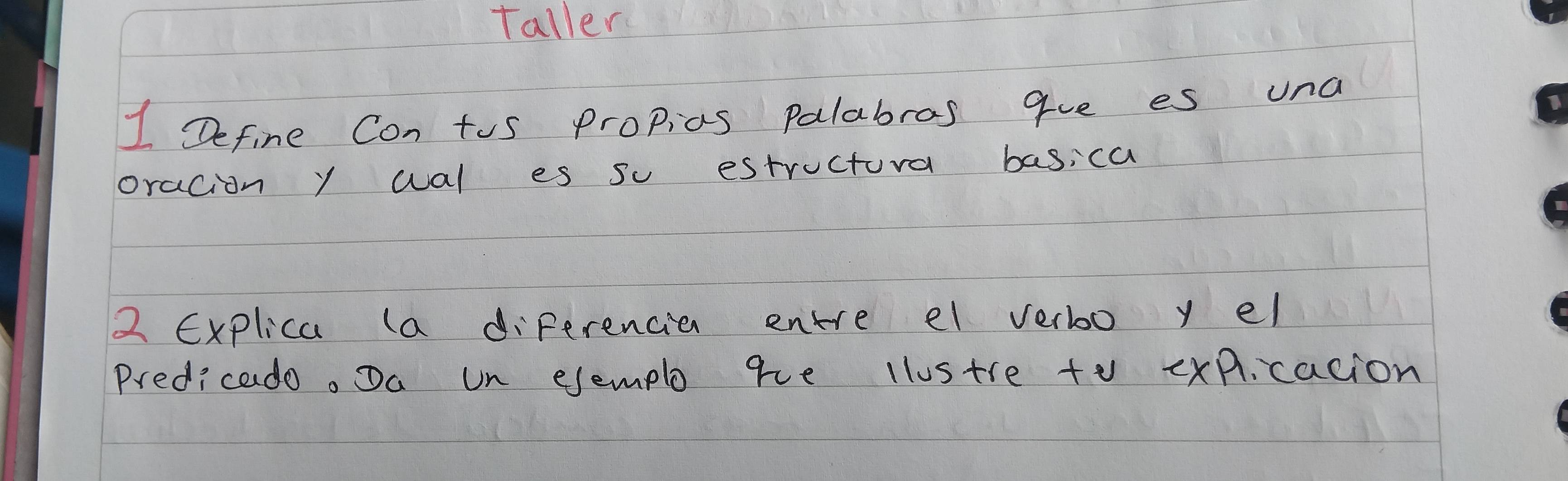 Resuelto:taller 1 Define Con tos propias palabras gue es una oracion y ...
