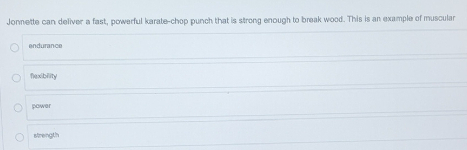 Solved: Jonnette can deliver a fast, powerful karate-chop punch that is ...