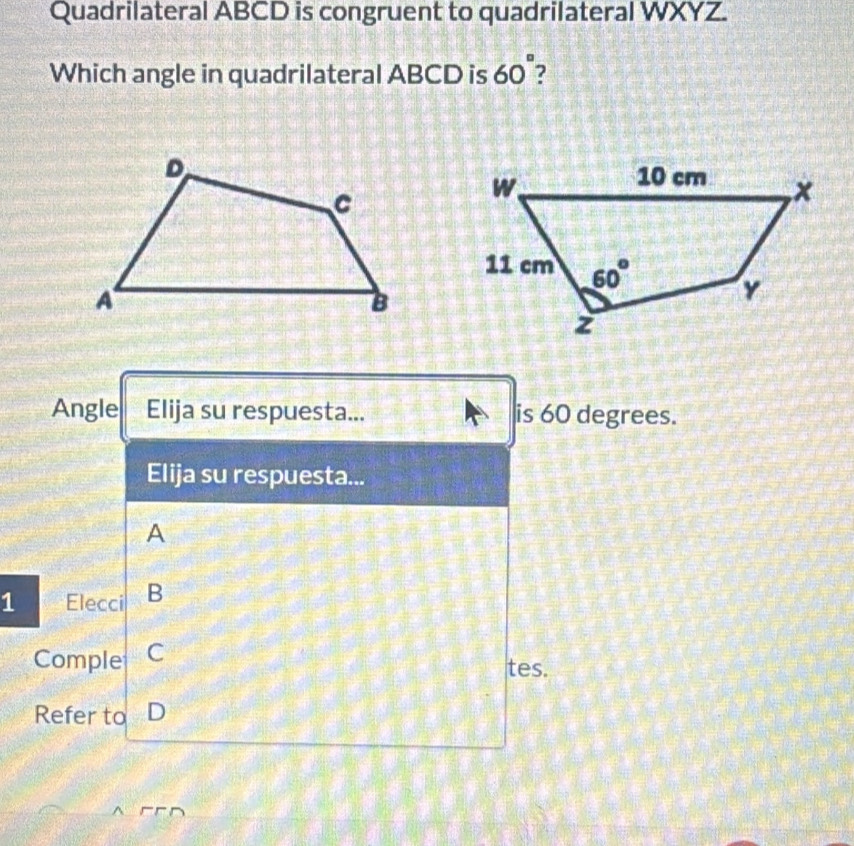 Solved: Quadrilateral ABCD is congruent to quadrilateral WXYZ. Which ...