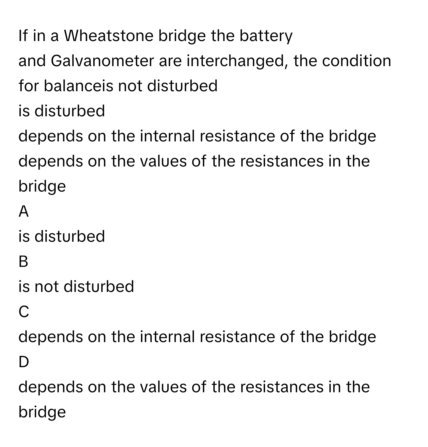 Solved: If in a Wheatstone bridge the battery and Galvanometer are ...
