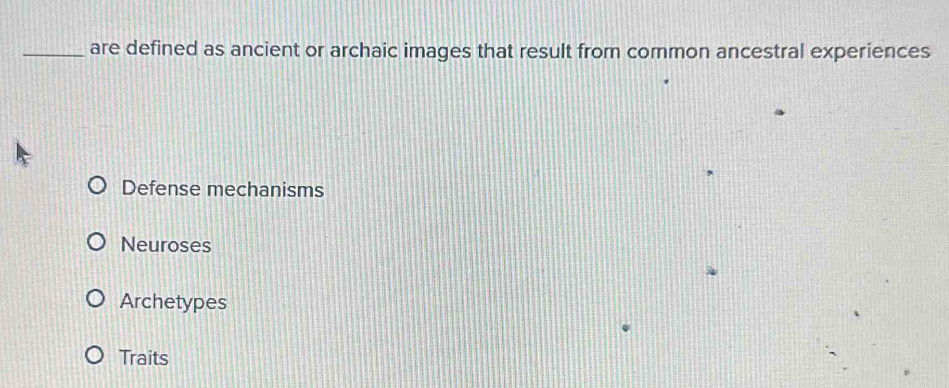 Solved: are defined as ancient or archaic images that result from ...