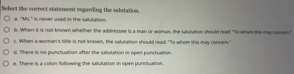 Solved: Select the correct statement regarding the salutation. a. "Ms ...