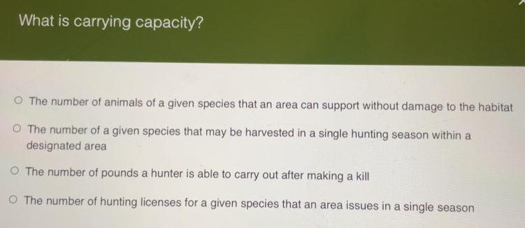 Solved: What is carrying capacity? The number of animals of a given ...