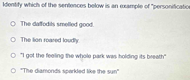 Solved: Identify which of the sentences below is an example of ...