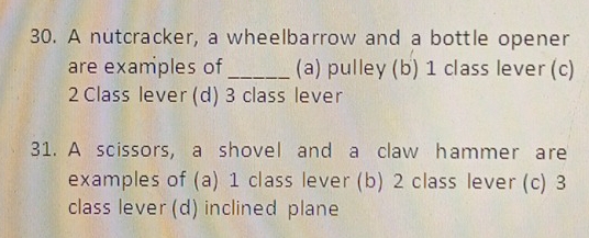 Solved: A nutcracker, a wheelbarrow and a bottle opener are examples of ...