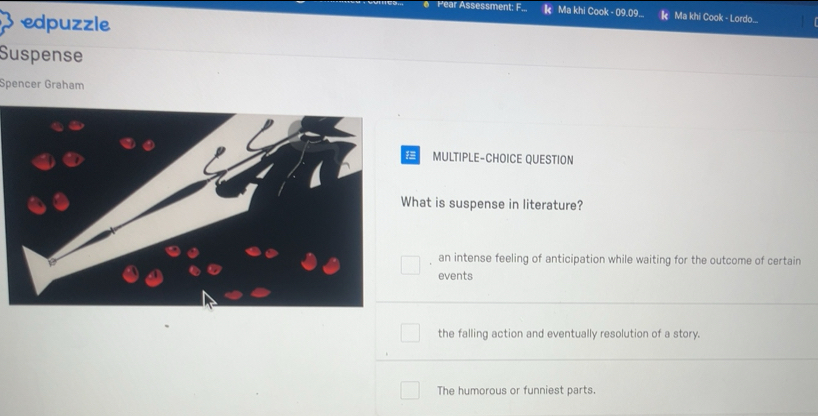 Solved: Ma khi Cook - 09.09... Ma khi Cook - Lordo... edpuzzle Suspense ...