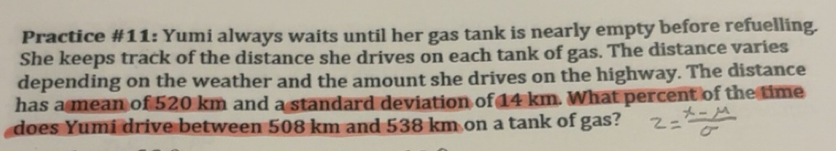 Solved: Practice #11: Yumi always waits until her gas tank is nearly ...