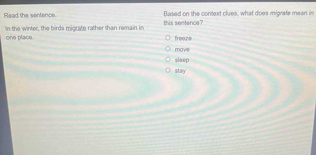Solved: Read the sentence. Based on the context clues, what does ...