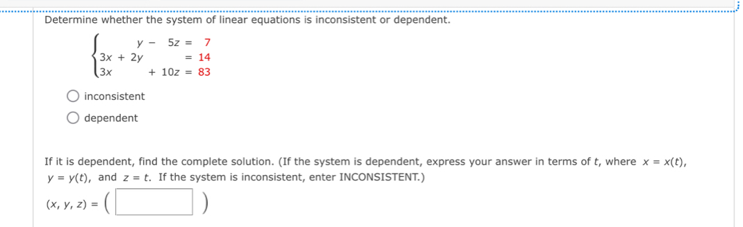 Solved: Determine whether the system of linear equations is ...