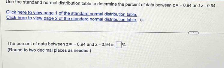 Solved: Use the standand normal distribution table to determine the ...
