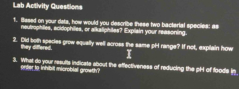 Solved: Lab Activity Questions 1. Based on your data, how would you describe these two bacterial ...