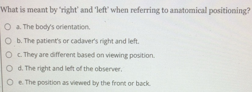 Solved: What is meant by ‘right’ and ‘left’ when referring to ...