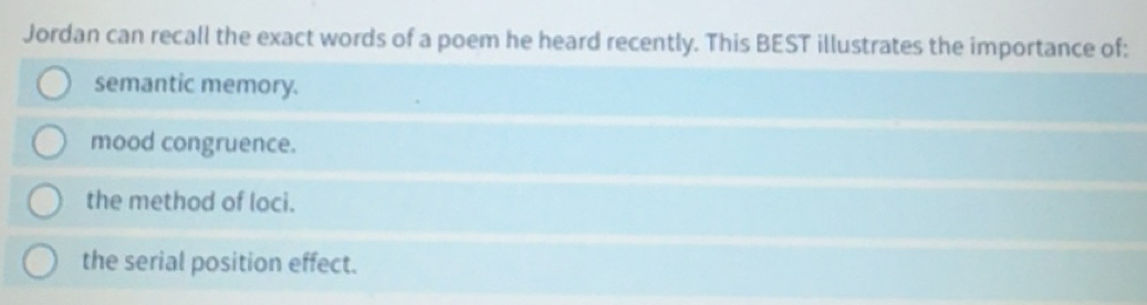 Solved: Jordan can recall the exact words of a poem he heard recently ...