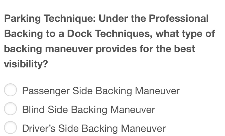 Solved: Parking Technique: Under the Professional Backing to a Dock ...