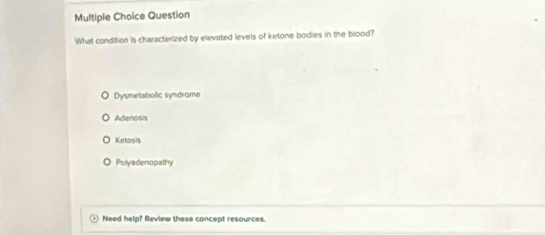Solved: Question What condition is characterized by elevated levels of ...