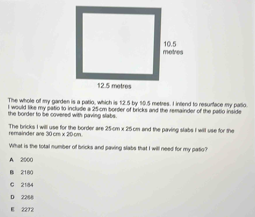 Solved: The whole of my garden is a patio, which is 12.5 by 10.5 metres ...