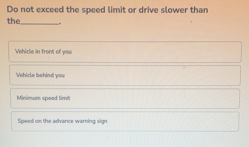 Solved: Do not exceed the speed limit or drive slower than the ...