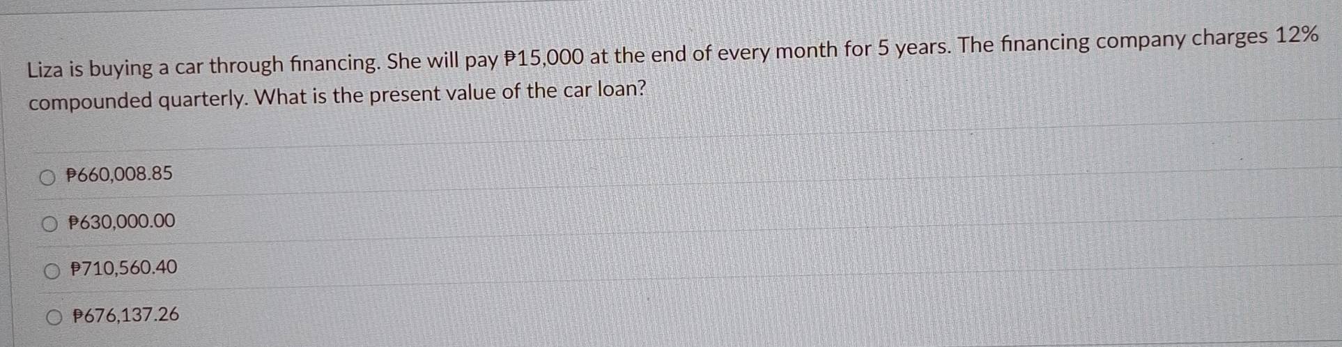 Solved: Liza is buying a car through financing. She will pay 15,000 at ...