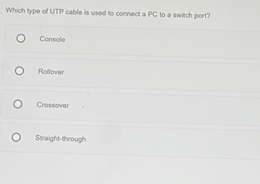 Solved: Which type of UTP cable is used to connect a PC to a switch ...