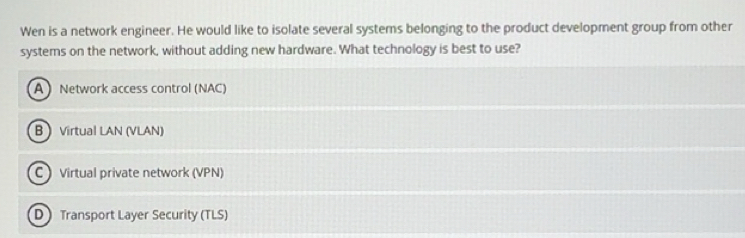 Solved: Wen is a network engineer. He would like to isolate several ...