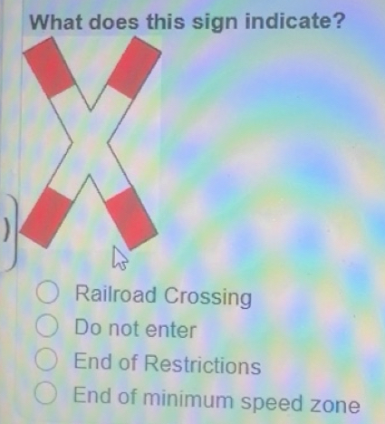 Gelöst:What does this sign indicate? ) Railroad Crossing Do not enter ...