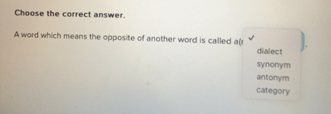 Resuelto:Choose the correct answer. A word which means the opposite of ...