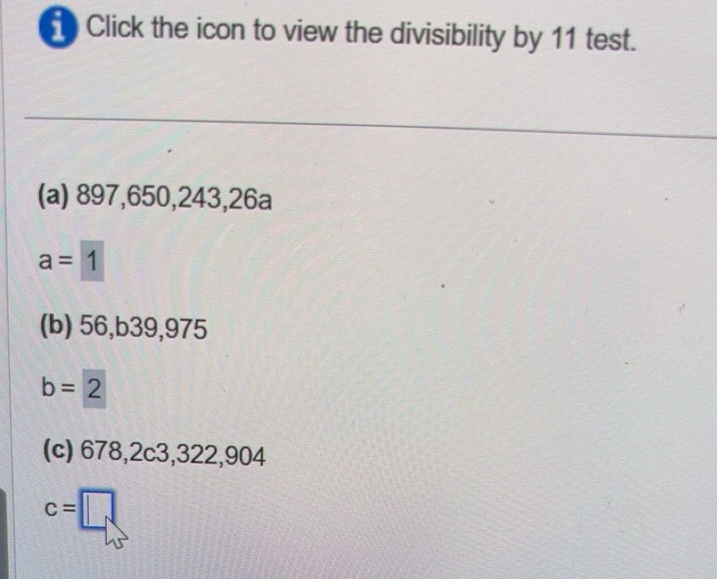 Solved: Click the icon to view the divisibility by 11 test. (a) 897,650 ...