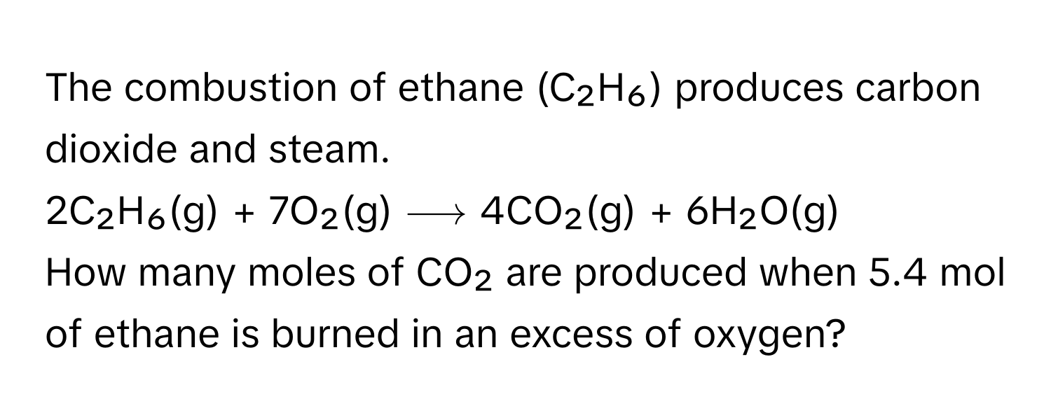 Solved: The combustion of ethane (C₂H₆) produces carbon dioxide and ...