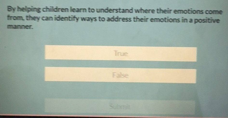 Solved: By helping children learn to understand where their emotions ...
