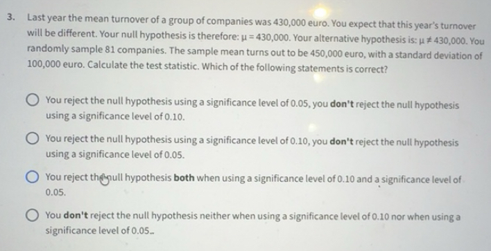 Gelöst:Last year the mean turnover of a group of companies was 430,000 ...
