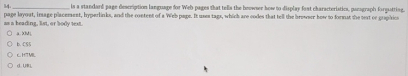 Solved: 14._ is a standard page description language for Web pages that ...