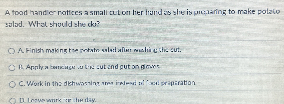 Solved: A food handler notices a small cut on her hand as she is ...